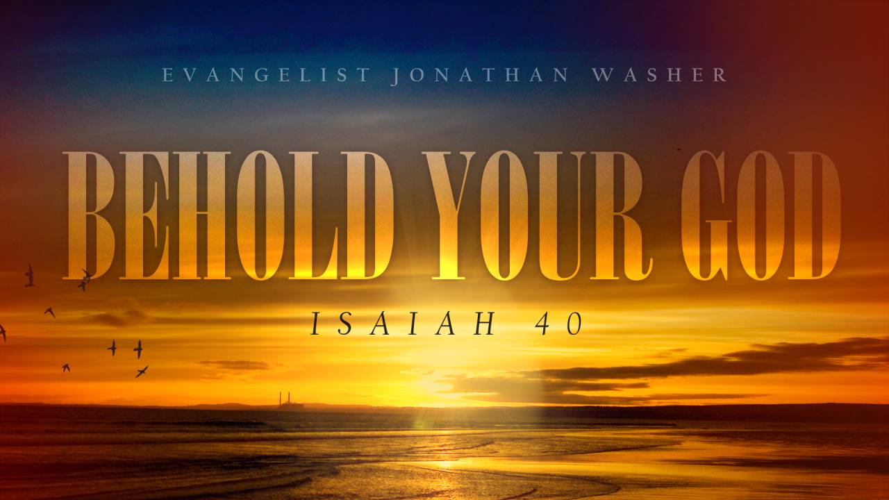 Behold Your God – Bible Baptist Church