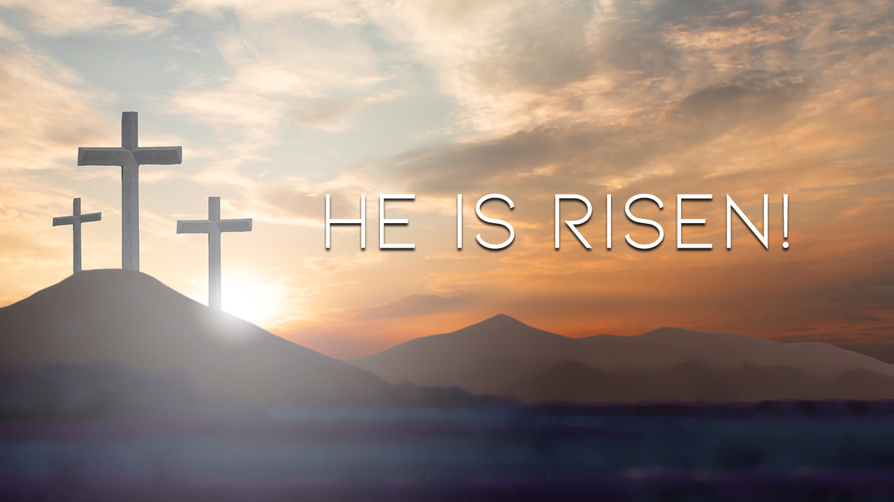 He Is Risen – Bible Baptist Church