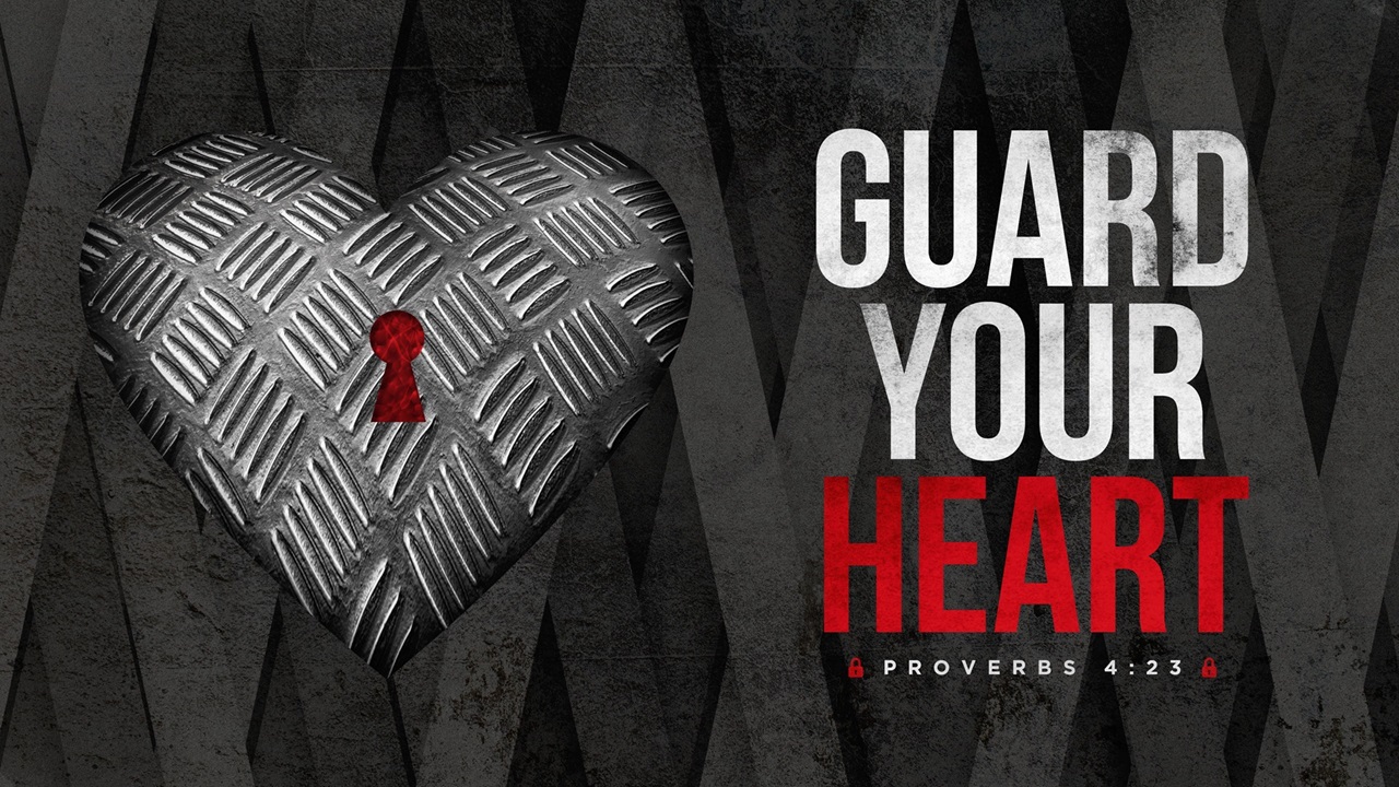 Guard Your Heart – Bible Baptist Church