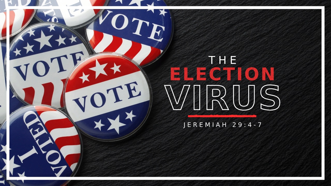 The Election Virus – Bible Baptist Church